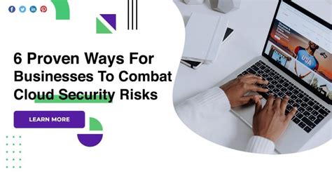 Proven Ways For Businesses To Combat Cloud Security Risks