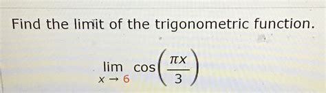 Solved Find The Limit Of The Trigonometric