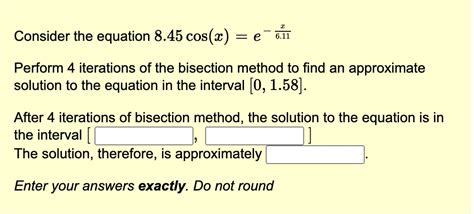Solved Consider The Equation 8 45cos X E−6 11x Perform 4
