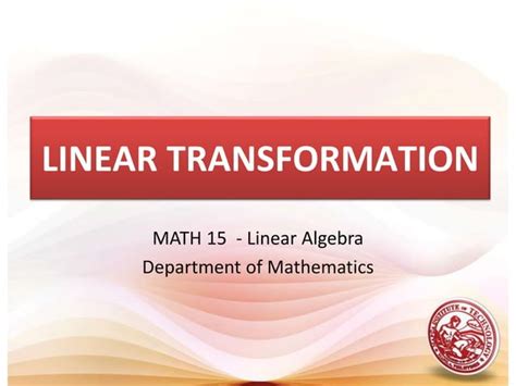 Linear Algebra Linear Transformation Pptx Maps And Navigation