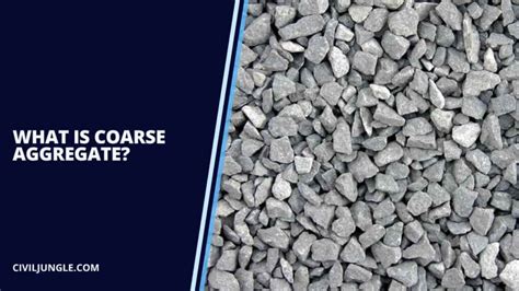 What Is Coarse Aggregate Requirements Of Good Coarse Aggregates
