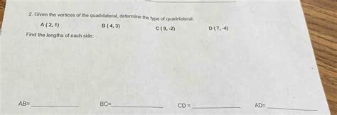 Solved 2 Given The Vertices Of The Quadrilateral Determine The Type Of Quadrilateral A21