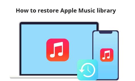 How To Restore Apple Music Library 8 Effective Methods