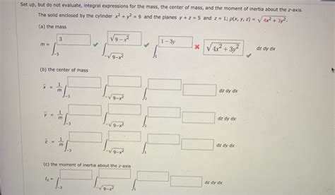 solved set up but do not evaluate integral expressions for