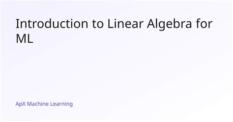 Introduction To Linear Algebra For Ml