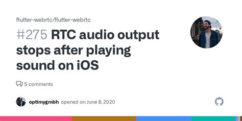 Rtc Audio Output Stops After Playing Sound On Ios · Issue 275 · Flutter Webrtc Flutter Webrtc