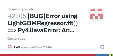 Bug Error Using Lightgbmregressorfit Py4jjavaerror An Error