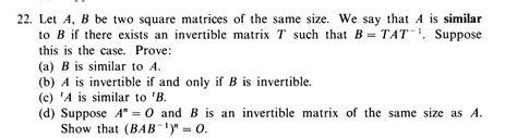 Solved 22 Let A B Be Two Square Matrices Of The Same Size Chegg Com