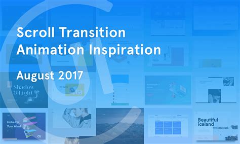Scroll Transition Animation Inspiration — August 2017 By Collect Ui Collect Ui Design