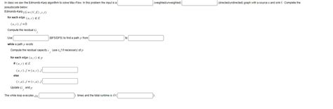 Solved In Class We Saw The Edmonds Karp Algorithm To Solve