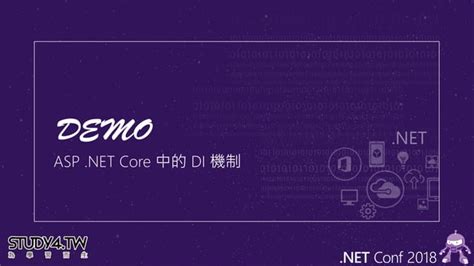 使用 Dependency Injection 撰寫簡潔 C 程式碼原來這麼簡單 Net Conf 2018 Ppt