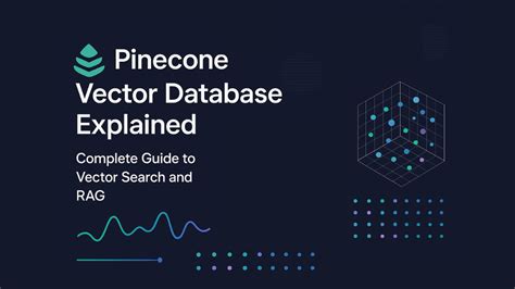 Pinecone Vector Database Explained Powerful Guide For Ai Rag And Semantic Search Devblogit 2025