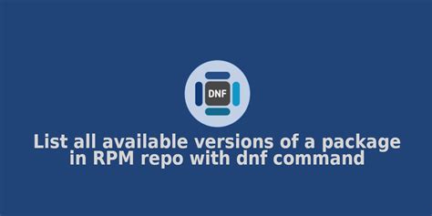 How To List All Available Versions Of A Package In RPM Repository