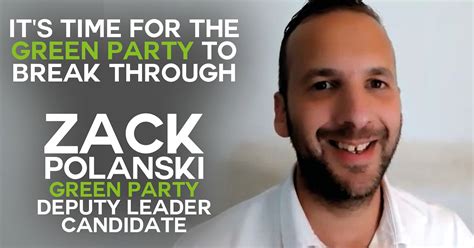 Its Time For The Green Party To Break Through Interview With Zack