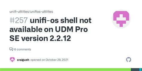 Unifi Os Shell Not Available On Udm Pro Se Version 2212 · Issue 257 · Unifi Utilitiesunifios