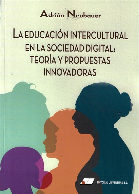 La EducaciÓn Intercultural En La Sociedad Digital TeorÍa Y Propuestas