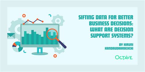 Sifting Data For Better Business Decisions What Are Decision Support