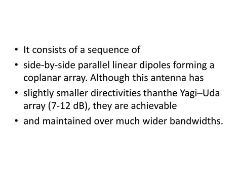 Log Periodic Dipole Array Log Periodic Dipole Arraypptx
