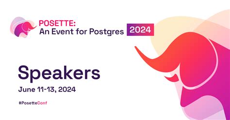 Speakers POSETTE An Event For Postgres 2024 POSETTE