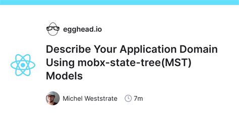 Describe Your Application Domain Using Mobx State Treemst Models