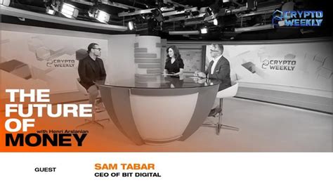 Sam Tabar On Linkedin Interview With Bit Digital Ceo Sam Tabar
