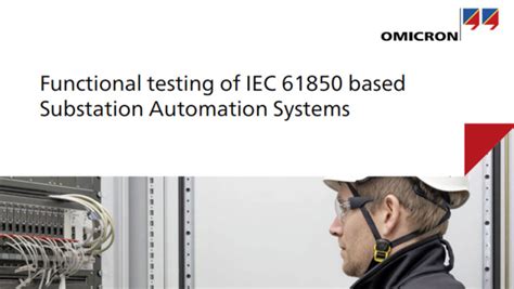 Functional Testing Of Iec 61850 Based Substation Automation Systems Electrical Review