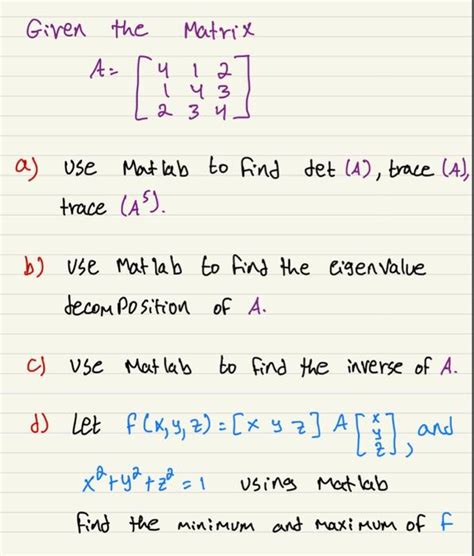 Solved Given The Matrix A⎣⎡412143234⎦⎤ A Use Matlab To