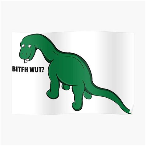 Dinosaur With A Lisp Meme Poster For Sale By Dylan5436 Redbubble