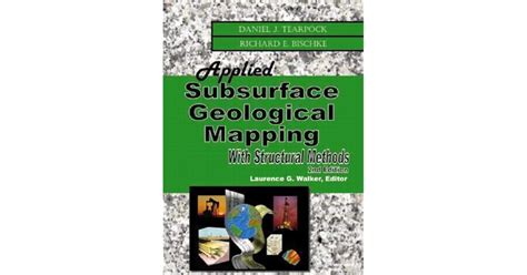 Applied Subsurface Geological Mapping With Structural Methods By Daniel J Tearpock