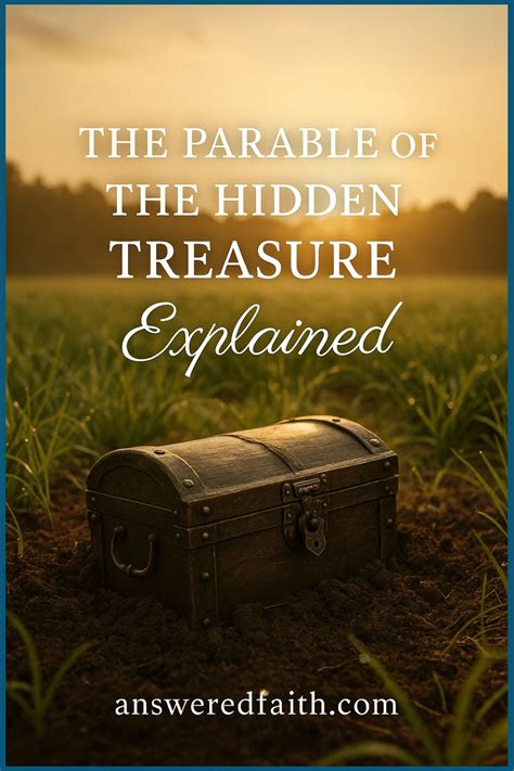 Unearthing Joy The Parable Of The Hidden Treasure Explained In 2025