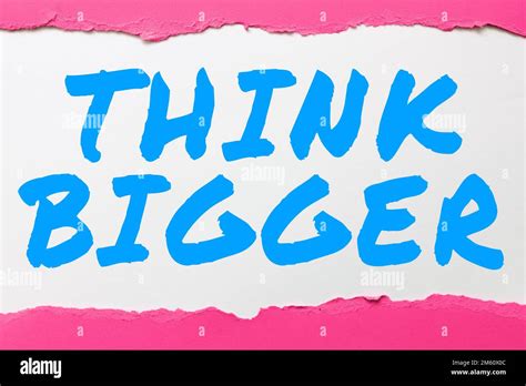 Text Showing Inspiration Think Bigger Word For Being Able To Dream And