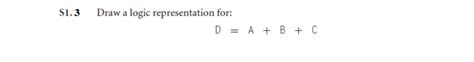 solved s1 3 draw a logic representation for d a b c