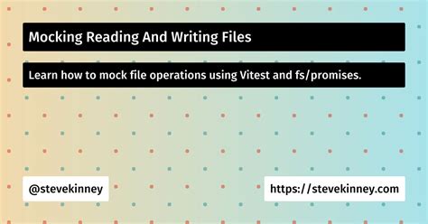 Mocking Reading And Writing Files Introduction To Testing Steve Kinney