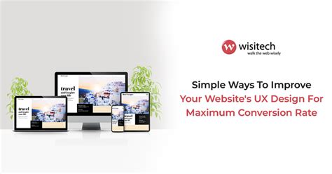 simple ways to improve your website s ux design for maximum conversion rate