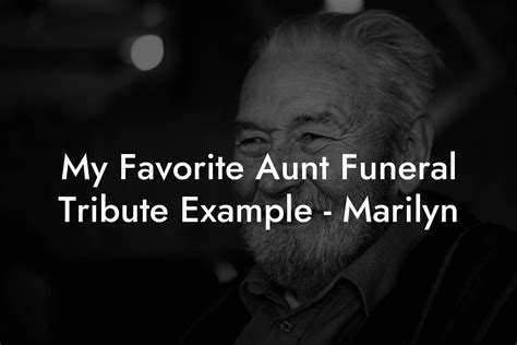 My Favorite Aunt Funeral Tribute Example Marilyn Eulogy Assistant