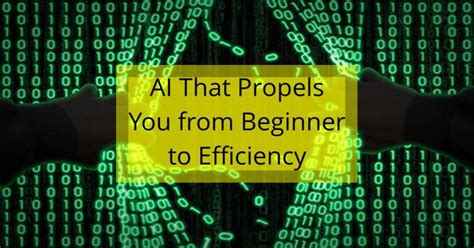 ai that propels you from beginner to efficiency undercode testing undercode testing