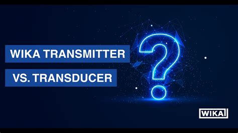 Transmitter Vs Transducer The 1 Key Difference You Must Know