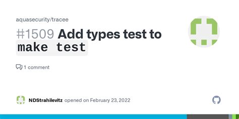 Add Types Test To `make Test` · Issue 1509 · Aquasecuritytracee · Github