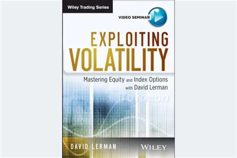Master Volatility Trading David Lermans Options Strategies