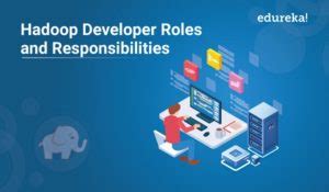 Hadoop Developer Job Responsibilities Skills Edureka Co