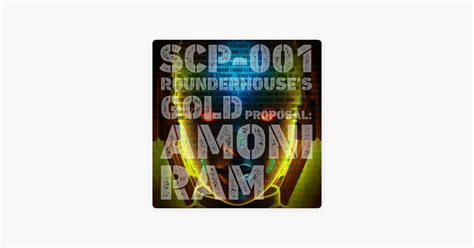 ‎scp Un[redacted] Un[redacted] Scp 001 Rounderhouses Gold Proposal Amoni Ram Part One On