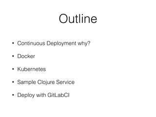 Continuous Deployment With Kubernetes Docker And GitLab CI PPT