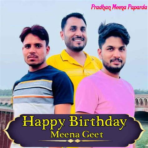 Happy Birthday Meena Geet Songs Download Free Online Songs Jiosaavn