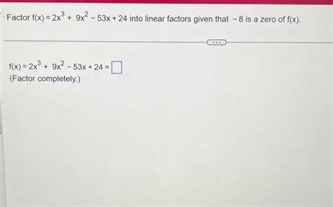 Solved Factor F X Into Linear Factors Given That K Is A