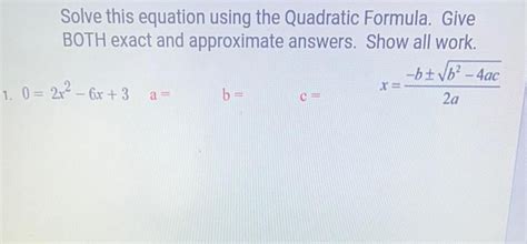 [answered] Solve This Equation Using The Quadratic Formula Give Both Kunduz