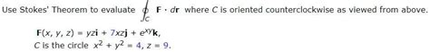 solved use stokes theorem to evaluate f dr where c is oriented counterclockwise as viewed