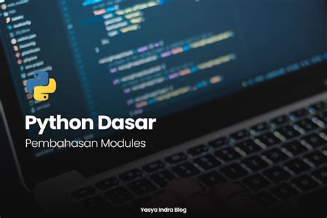 Belajar Python Dasar Pembahasan Modules