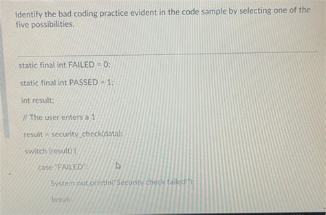 Solved Identify The Bad Coding Practice Evident In The Code Chegg