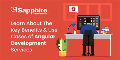 Learn The Key Benefits And Use Cases Of Angular Development Services