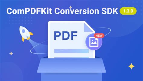 introducing compdfkit conversion sdk 1 3 0